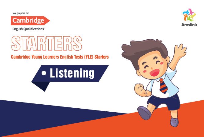 CAMBRIDGE ENGLISH STARTERS- LISTENING