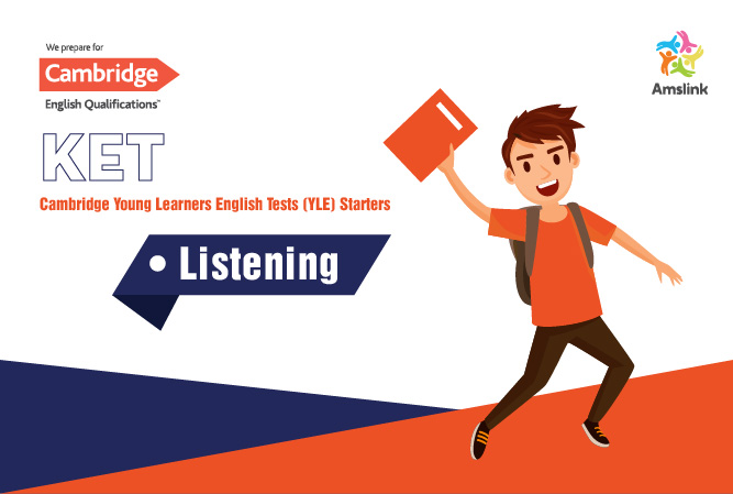 CAMBRIDGE ENGLISH KET - LISTENING